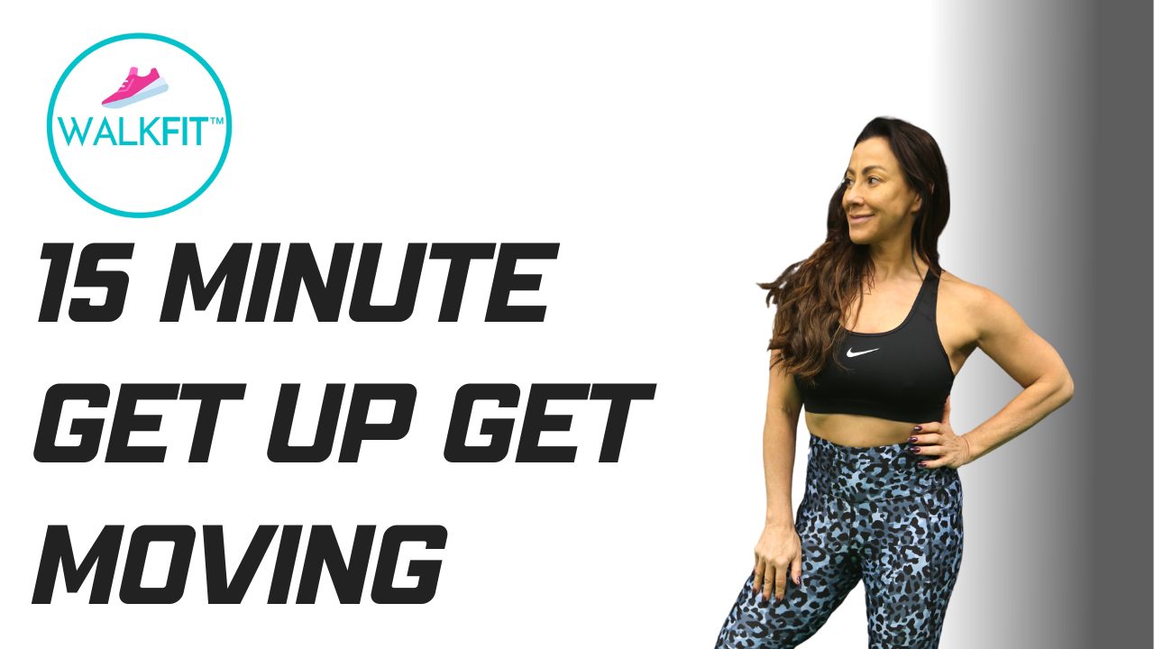 Walkfit 15 minute Get Up Get Moving - Kick Start Fat Loss
